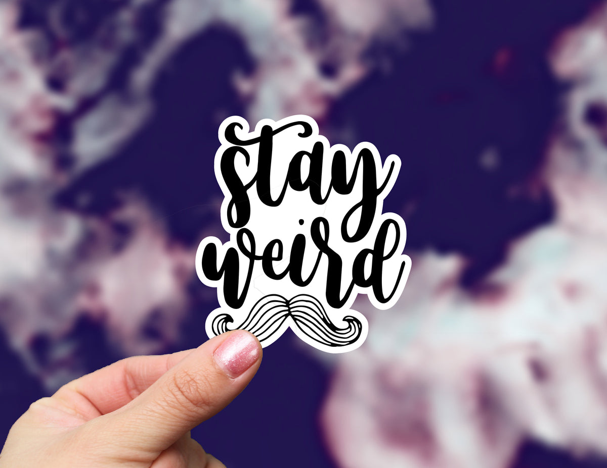 Stay Weird Sticker – Two Little Stones